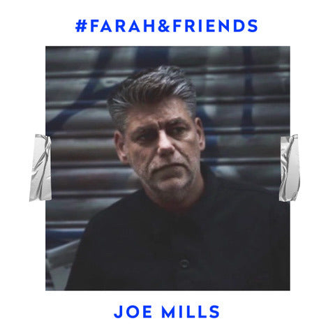 #FARAH&FRIENDS WITH JOE MILLS – Farah