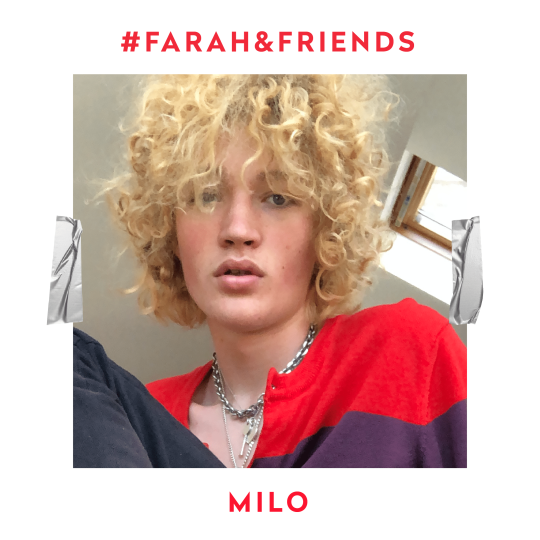 #FARAH&FRIENDS WITH MILO – Farah